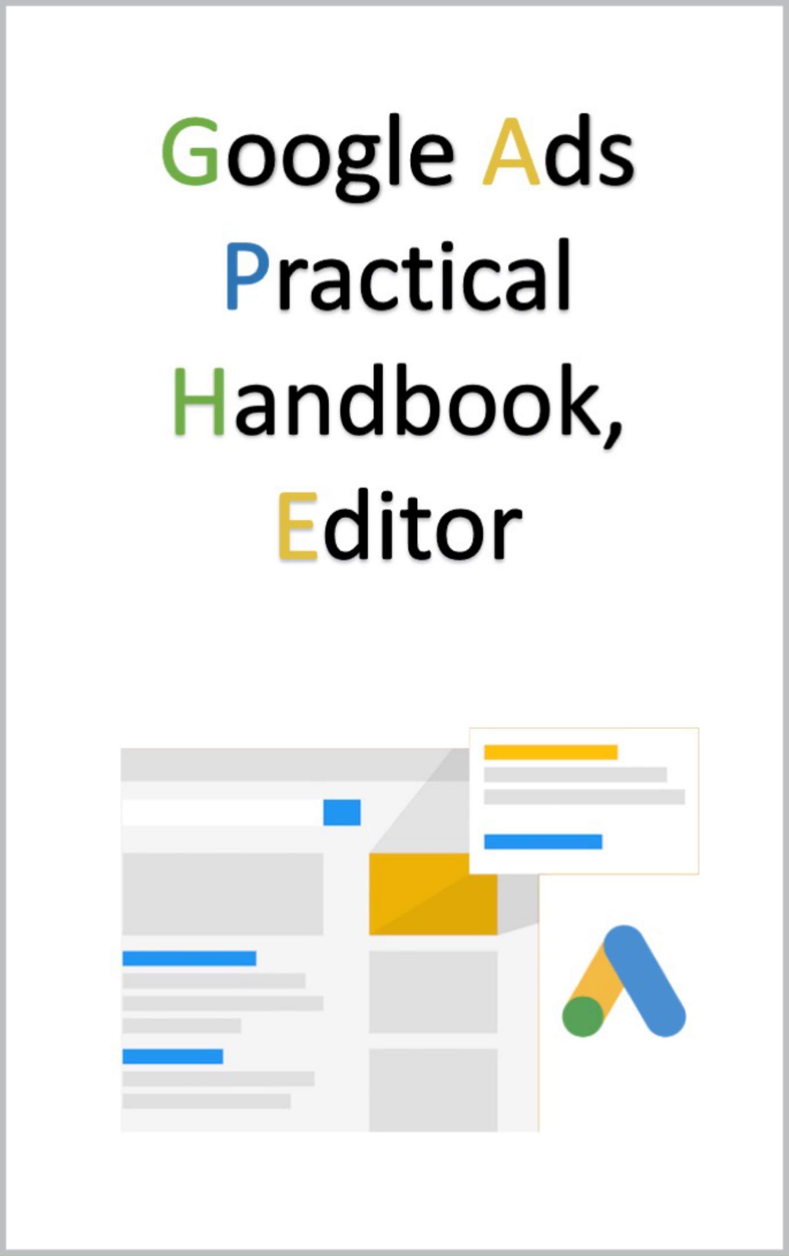 Google Ads Practical Handbook, Editor by Erik Tenorio García | Goodreads