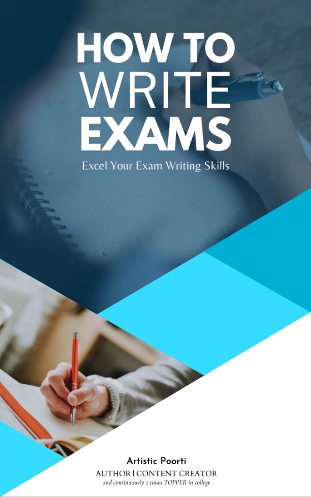 How To Write Exams: Excel Your Exam Writing Skills by Poorti Chourasiya ...
