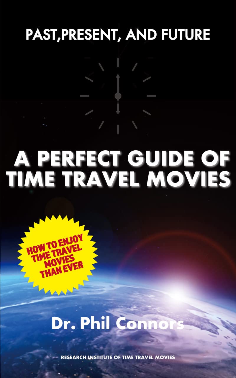 A Perfect Guide of Time Travel Movies: Unlocking the Secrets and ...