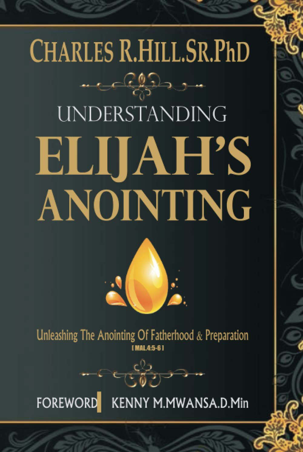 Understanding Elijah's Anointing: Unleashing The Anointing Of ...