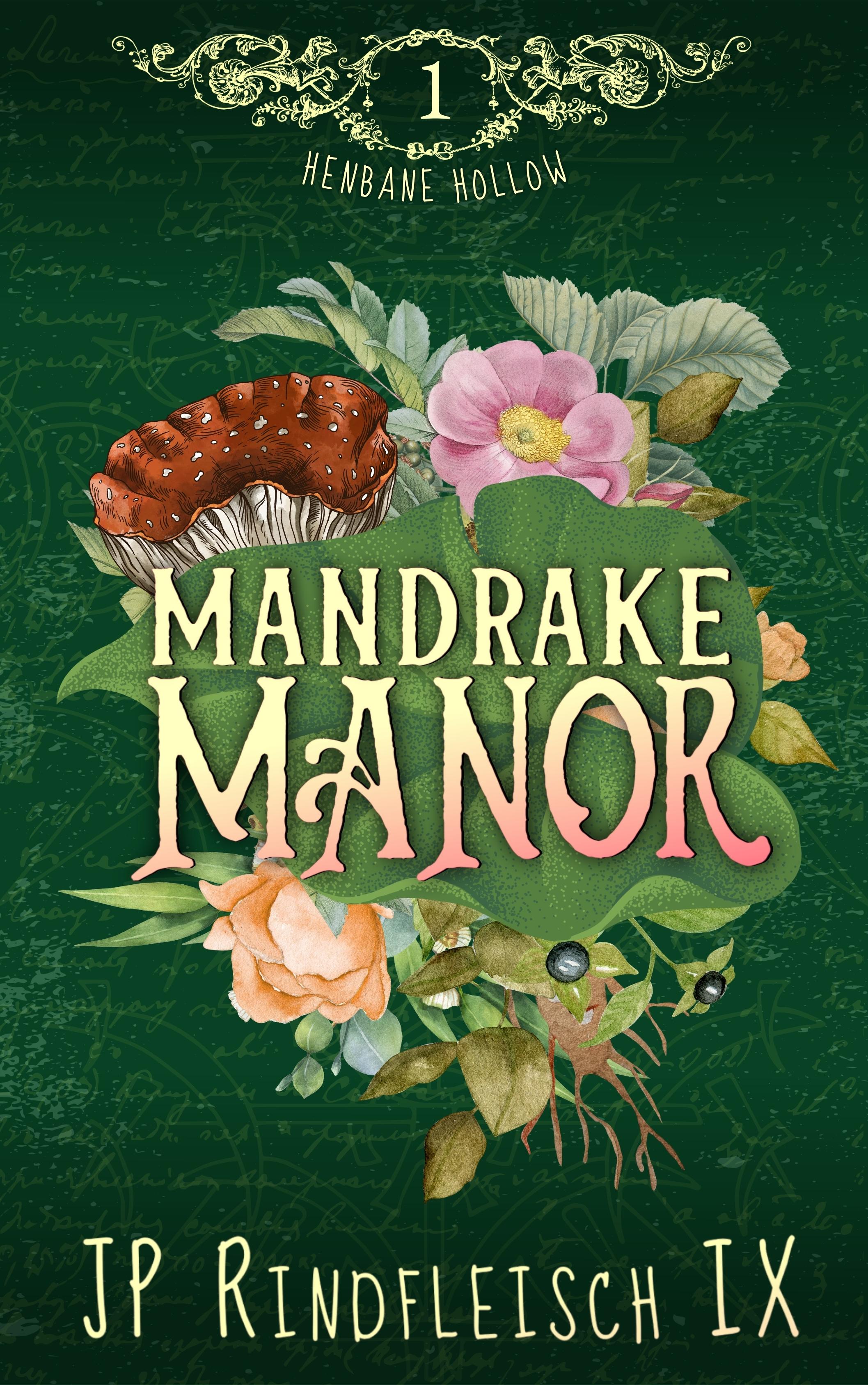 Mandrake Manor (Henbane Hollow #1) by J.P. Rindfleisch IX | Goodreads