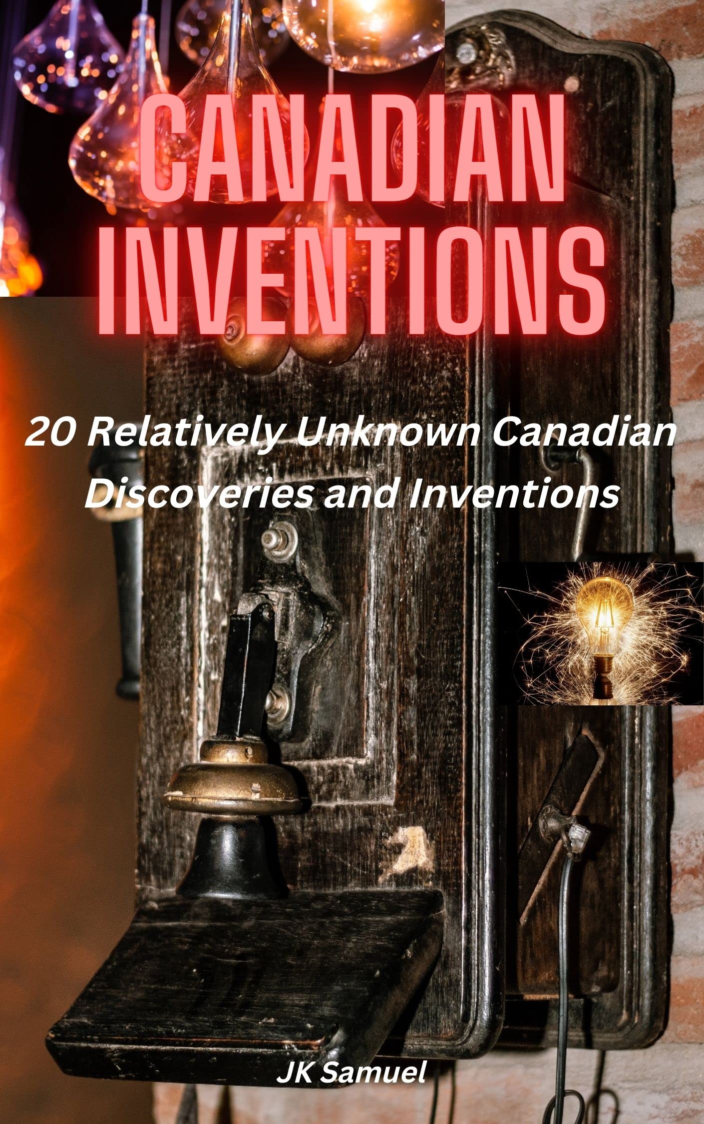 Canadian Inventions: 20 Relatively Unknown Canadian Discoveries and ...