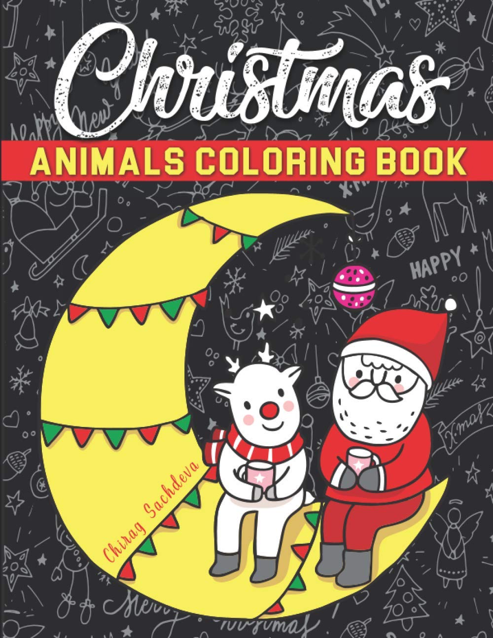 Christmas Animals Coloring Book: Beautiful Pages to Color - Cat, Dear ...