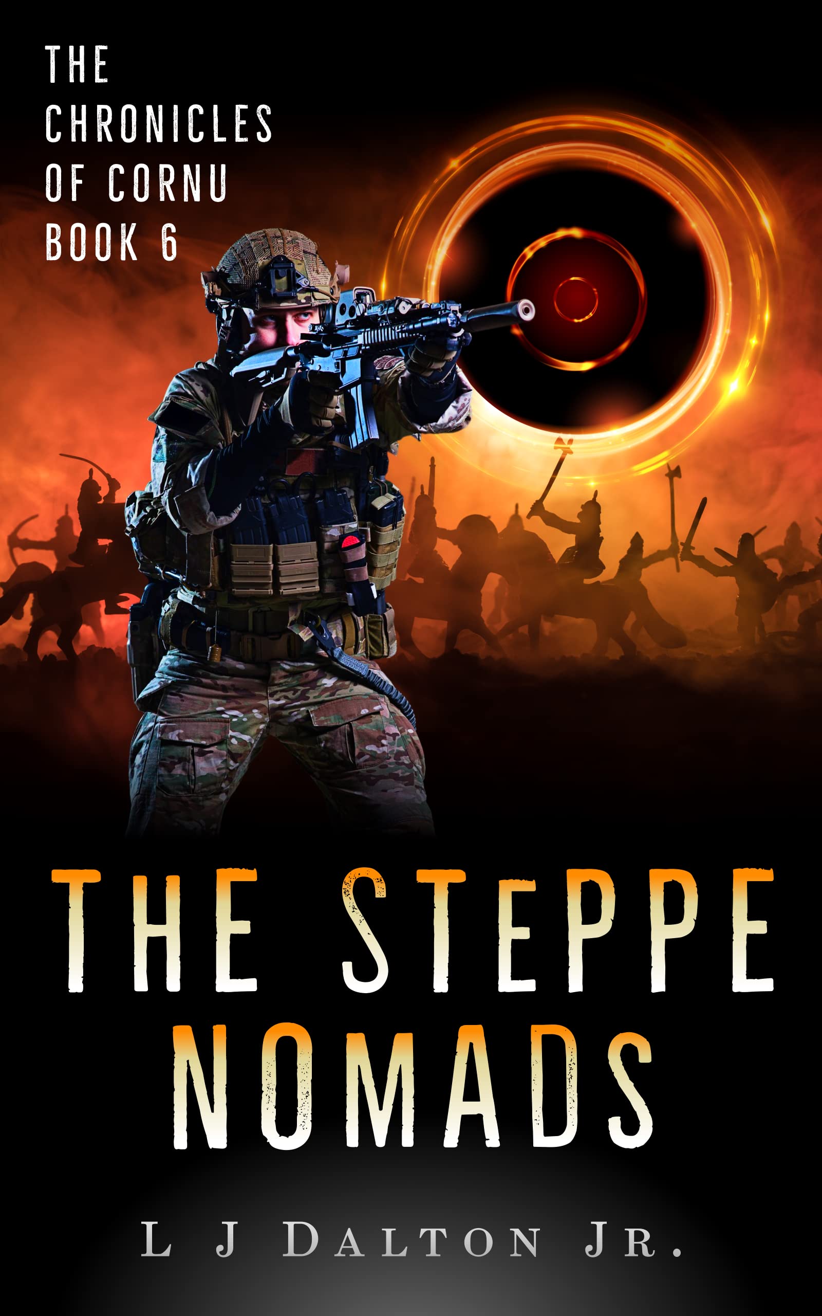The Steppe Nomads: The Chronicles of Cornu Book 6 by L.J. Dalton Jr ...