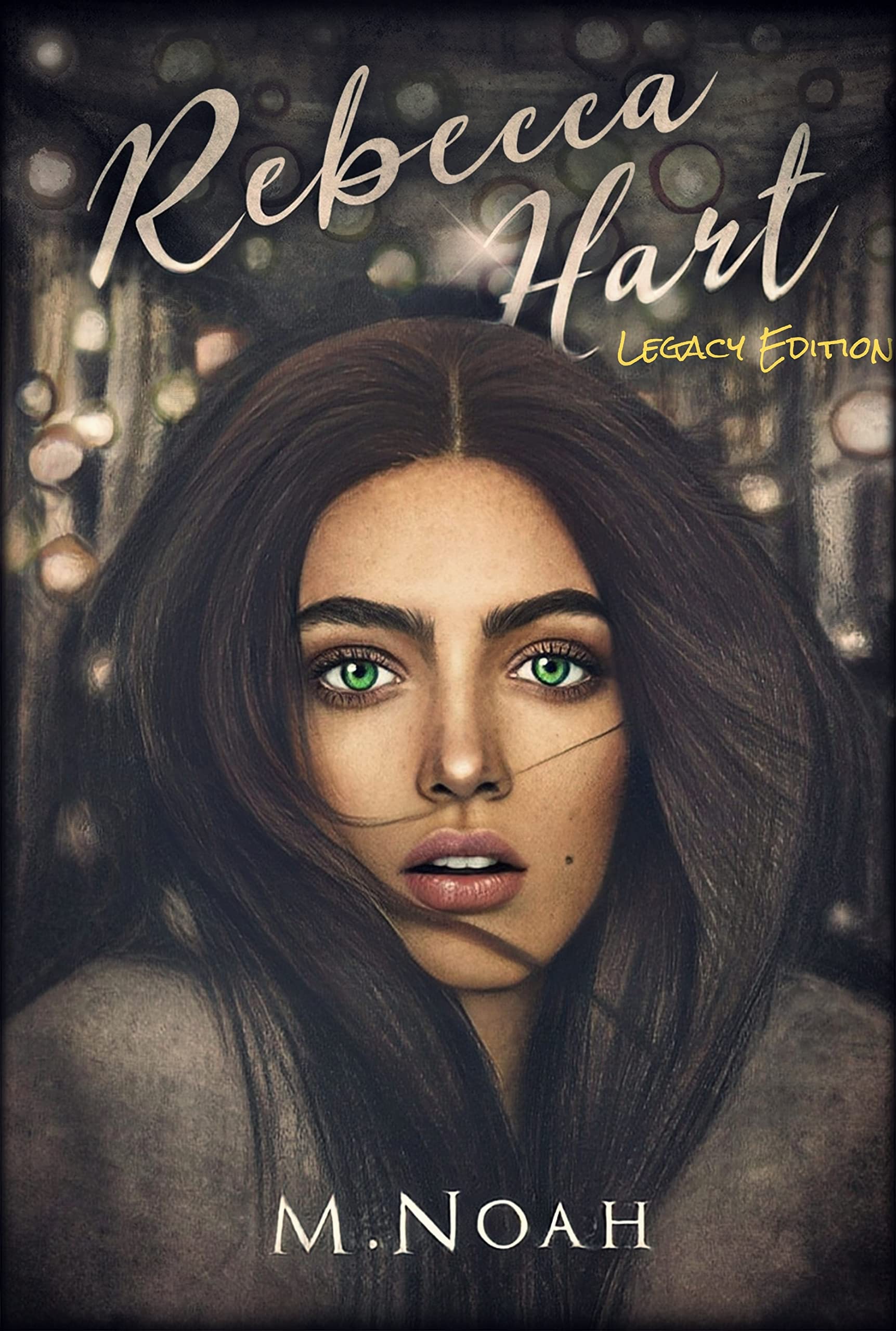 Rebecca Hart: Legacy Edition by M. Noah | Goodreads