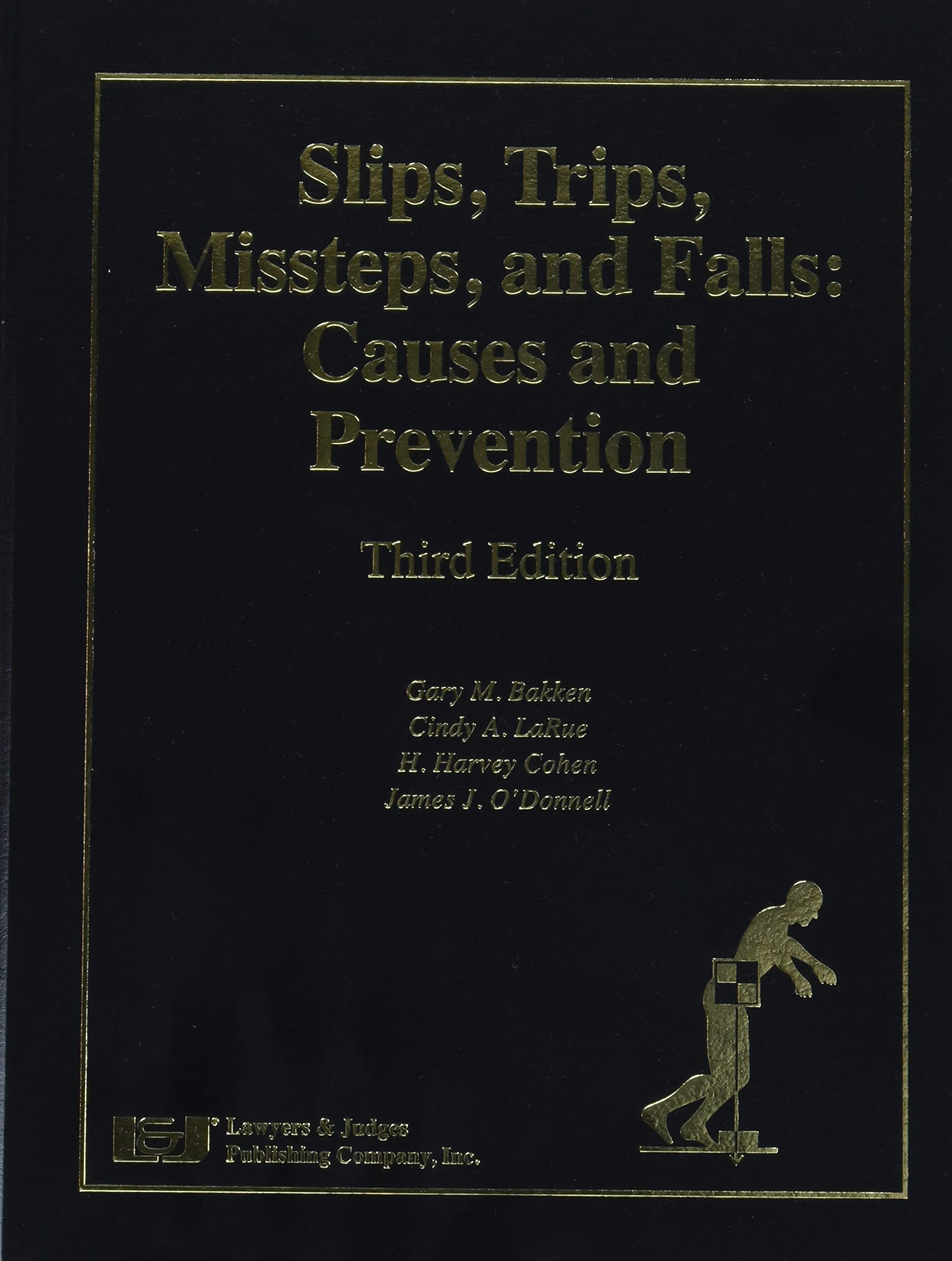 Slips Trips Missteps and Falls: Causes & Prevention Third Edition with ...