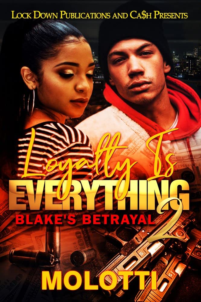 Loyalty is Everything 2: Blake's Betrayal by Molotti | Goodreads