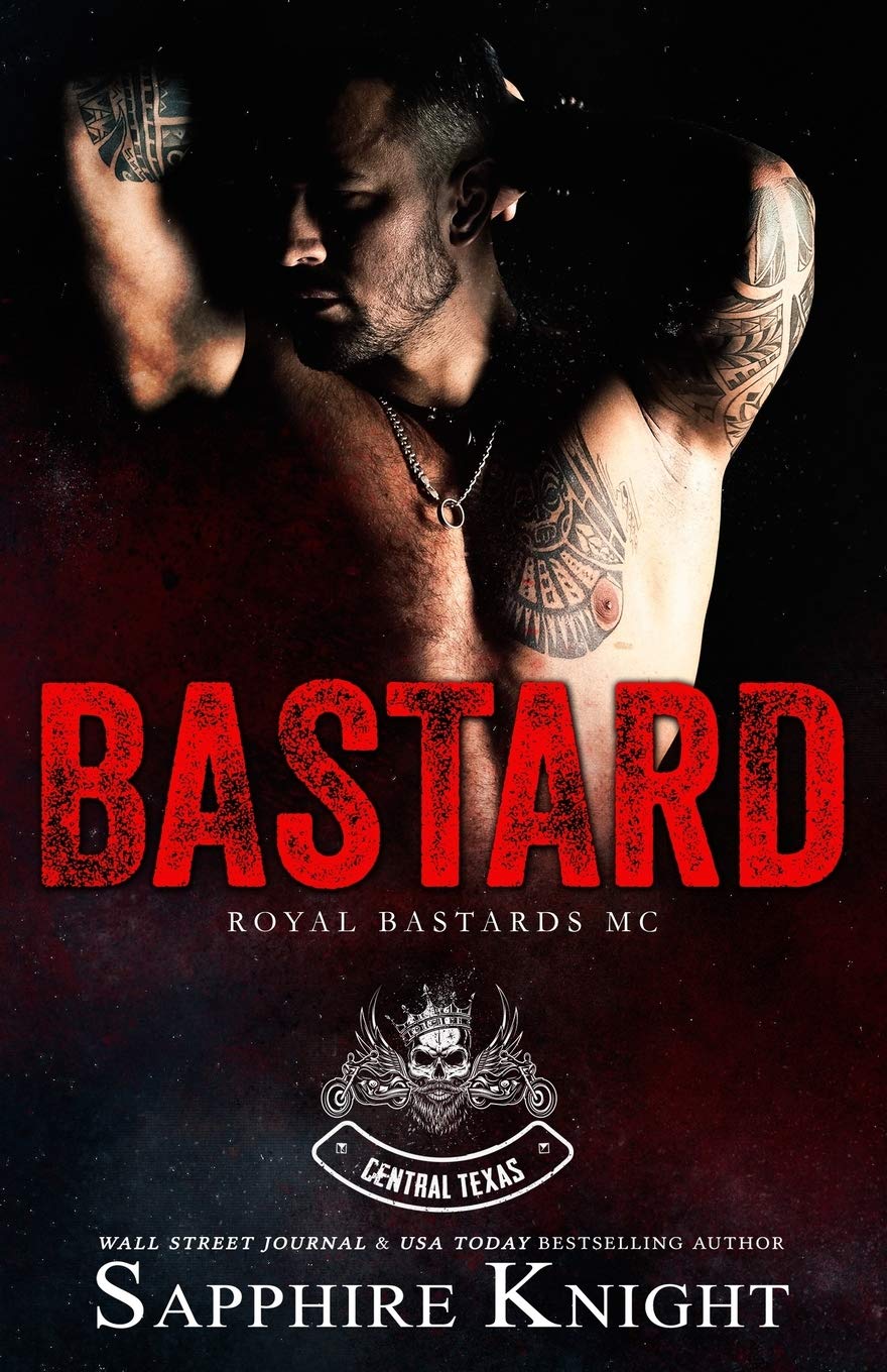 Bastard (Royal Bastards MC Texas Chapter #1) by Sapphire Knight | Goodreads