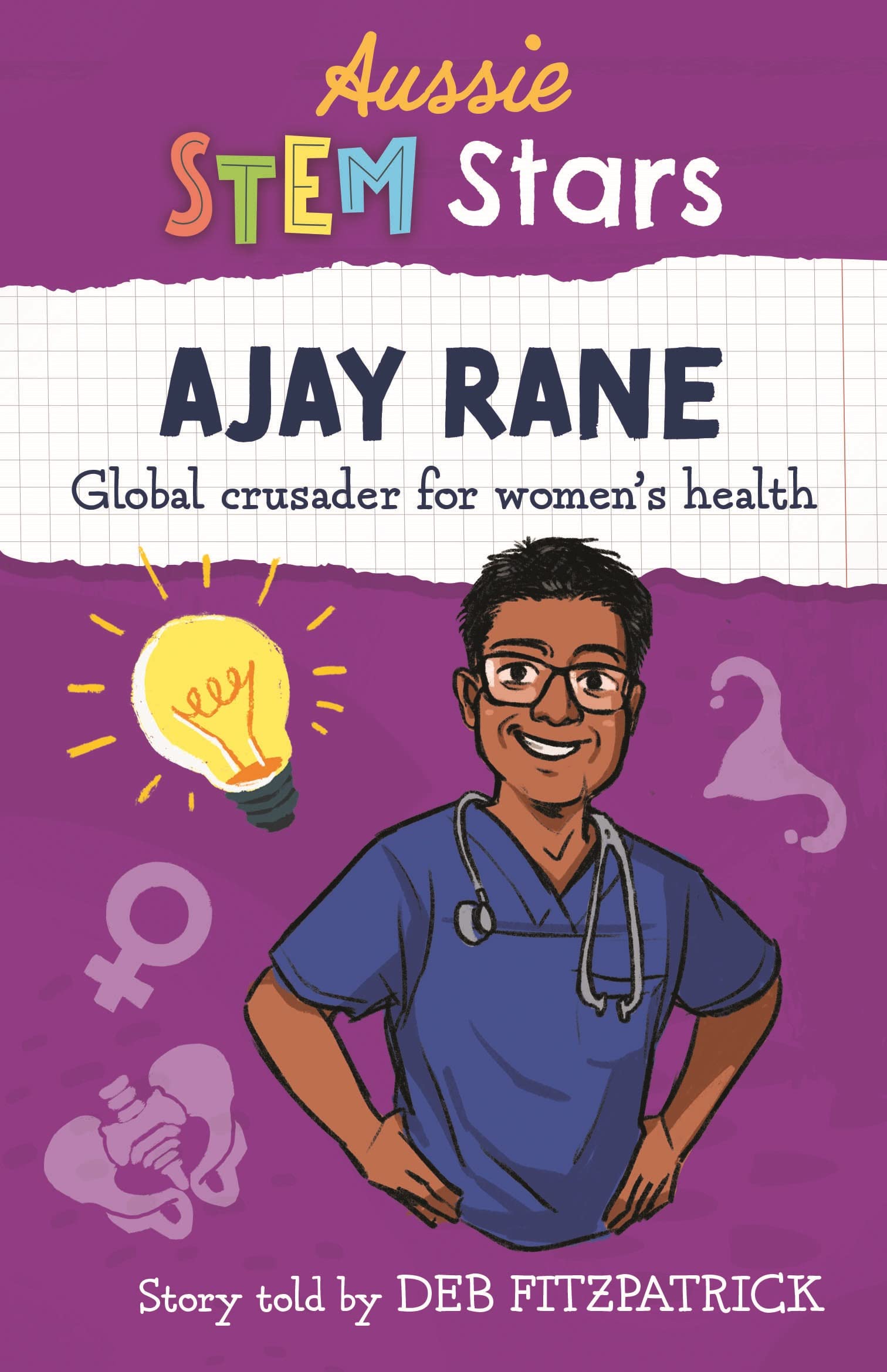 Aussie STEM Stars: Ajay Rane: Global crusader for women’s health by Deb Fitzpatrick | Goodreads