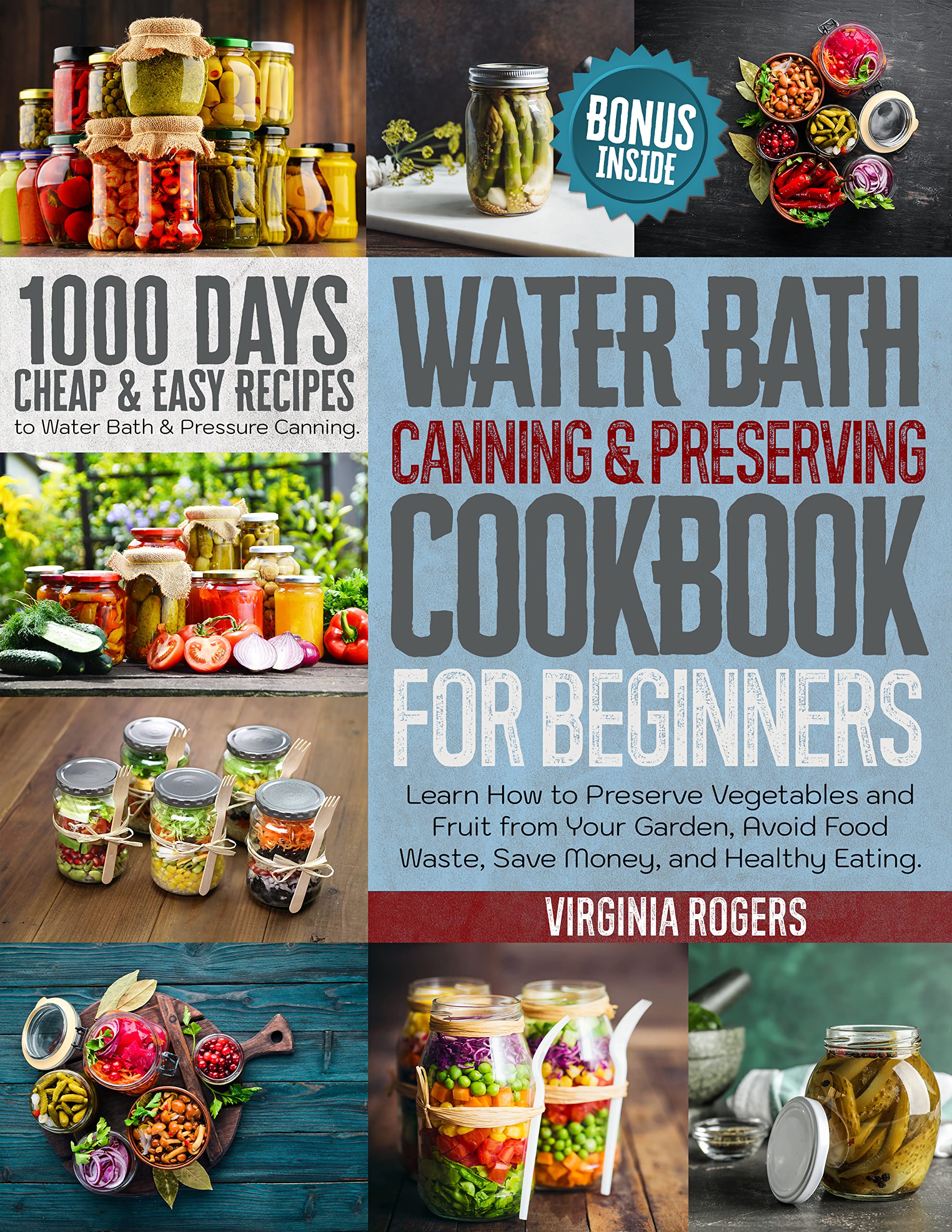 WATER BATH CANNING & PRESERVING COOKBOOK FOR BEGINNERS: Learn How to Preserve Vegetables and ...