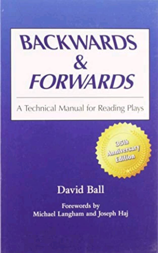 Backwards & Forwards: A Technical Manual for Reading Plays by David ...