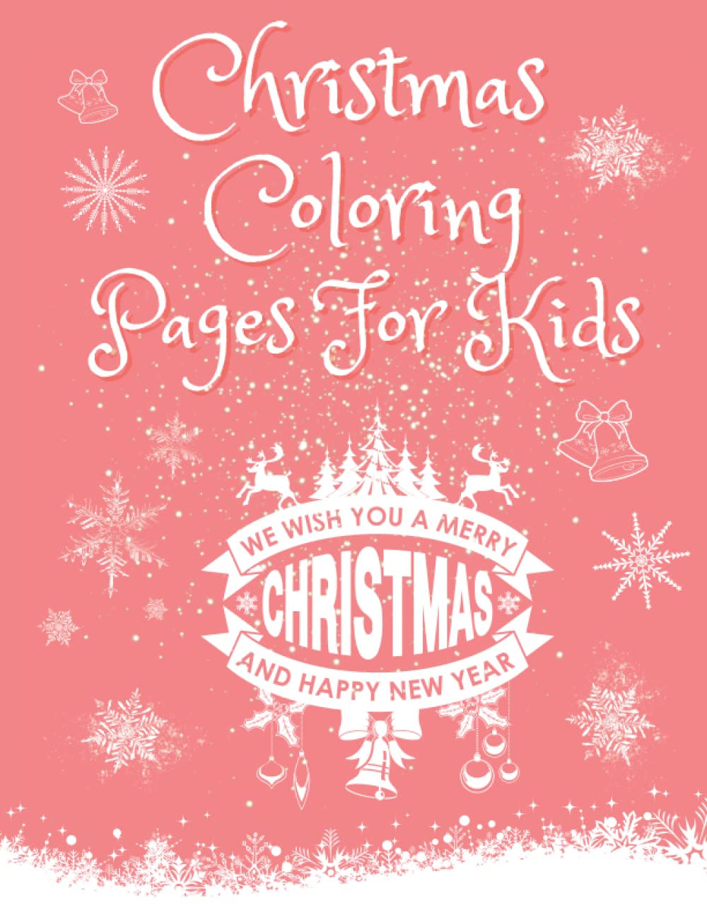 Christmas Coloring Book for Kids: Xmas Holiday Designs to Color for ...