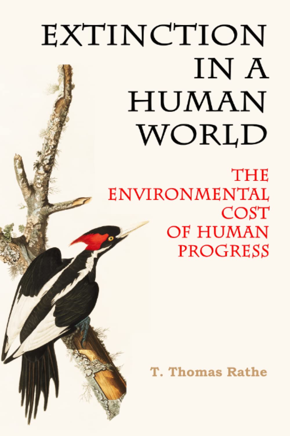 Extinction in a Human World: The Environmental Cost of Human Progress ...