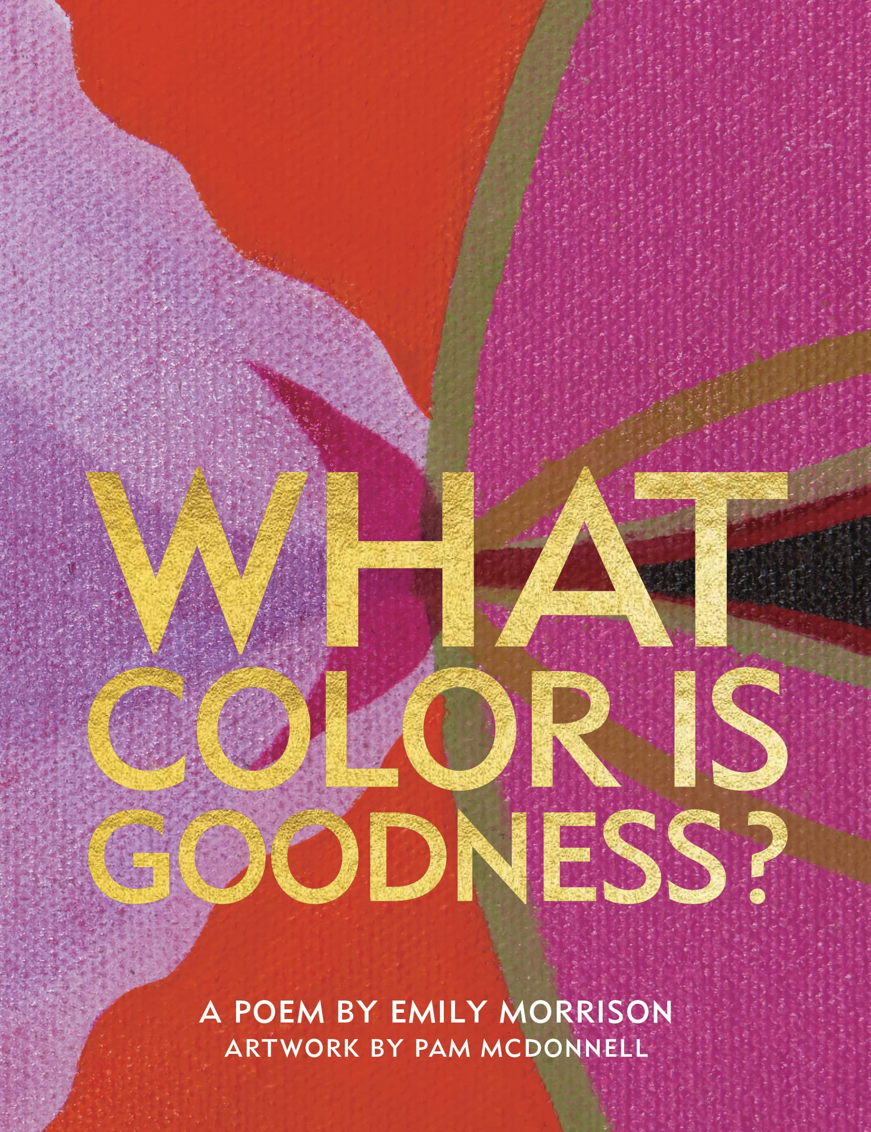 What Color Is Goodness? by Emily Morrison | Goodreads
