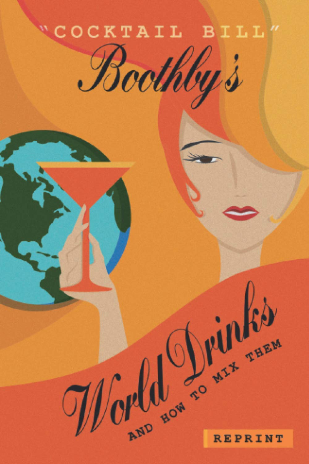 The world’s drinks and how to mix them by William T. Boothby | Goodreads