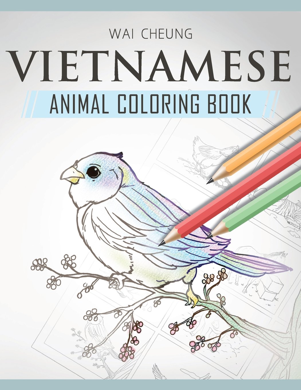 Vietnamese Animal Coloring Book by Wai Cheung | Goodreads