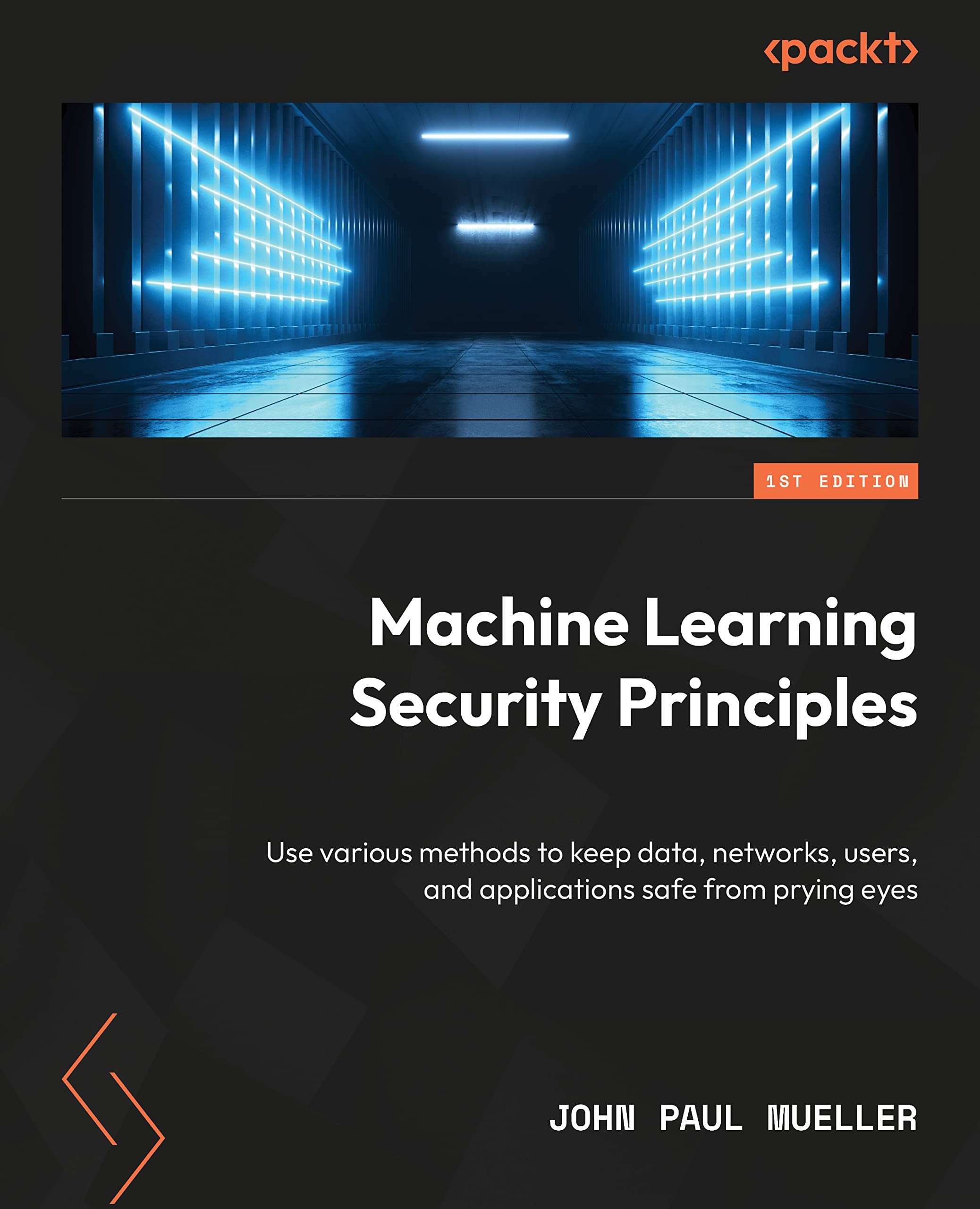 Machine Learning Security Principles: Keep data, networks, users, and ...