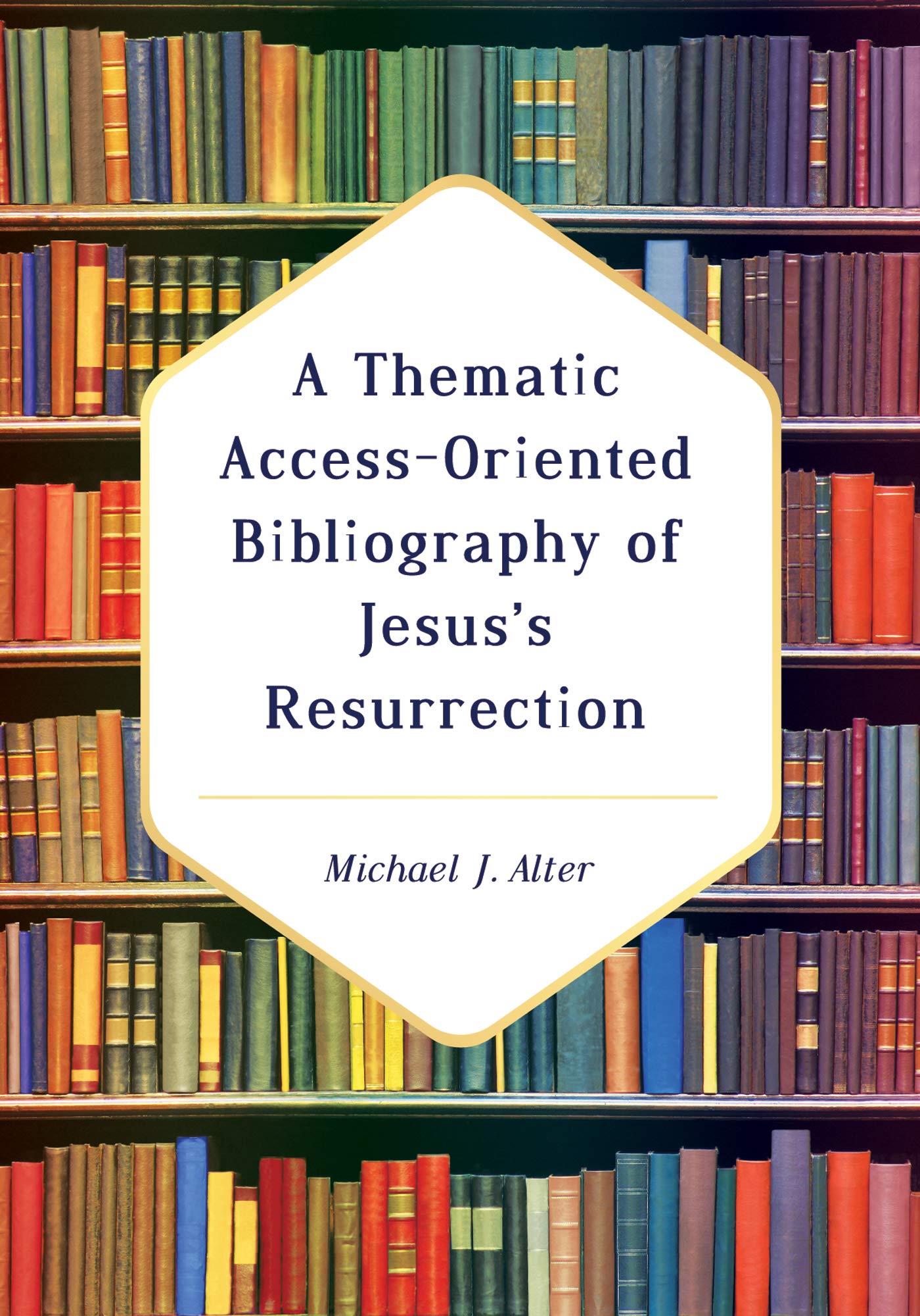 A Thematic Access-Oriented Bibliography of Jesus’s Resurrection by ...