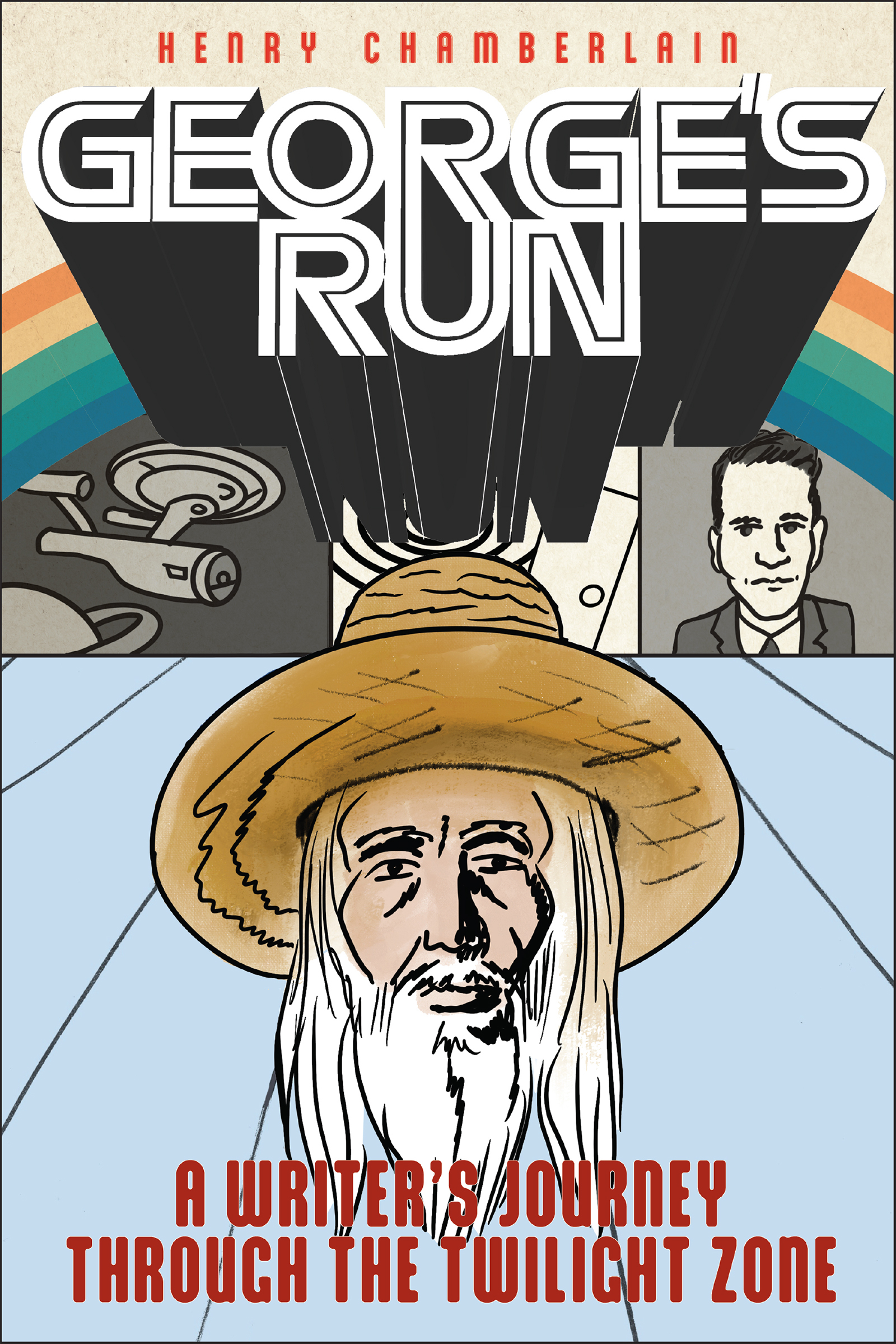 George's Run: A Writer's Journey through the Twilight Zone by Henry ...