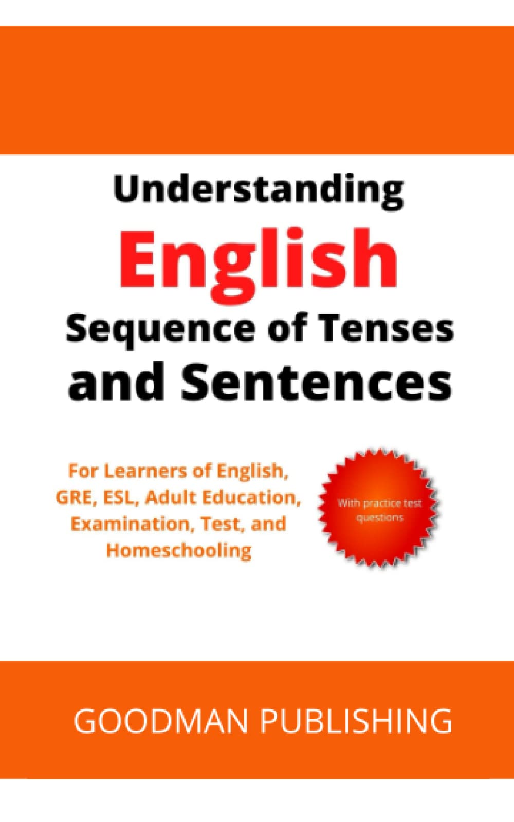 Understanding English Sequence of Tenses and Sentences: For Learners of ...