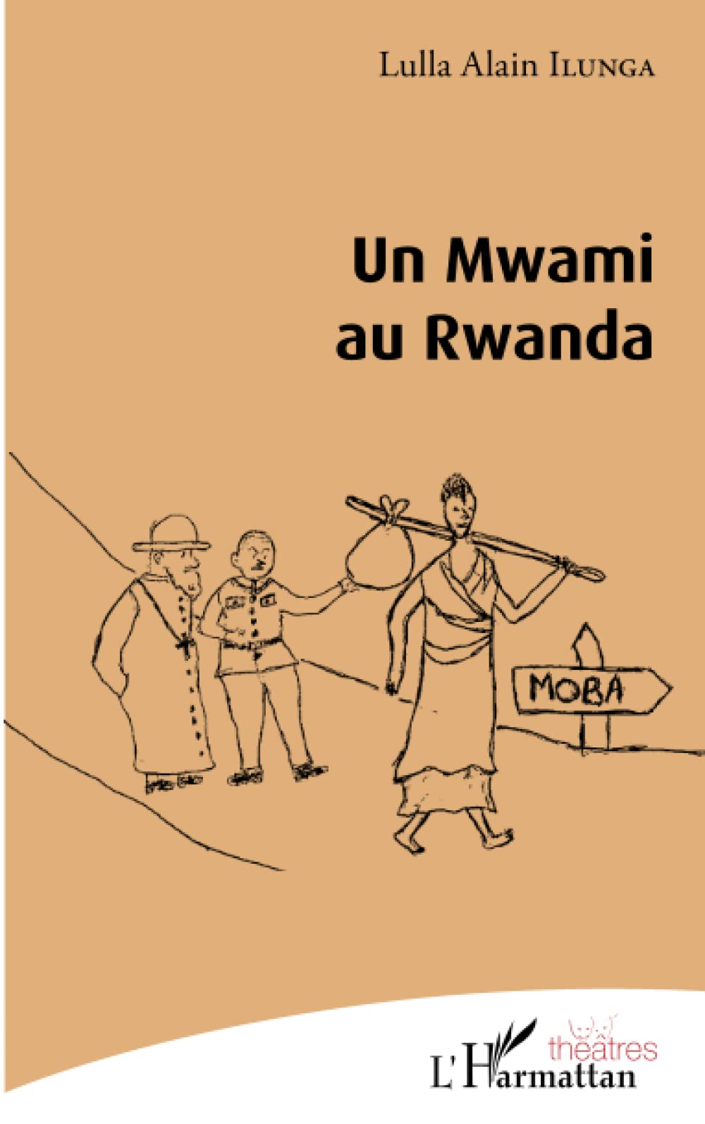 Un Mwami au Rwanda by Lulla Alain Ilunga | Goodreads