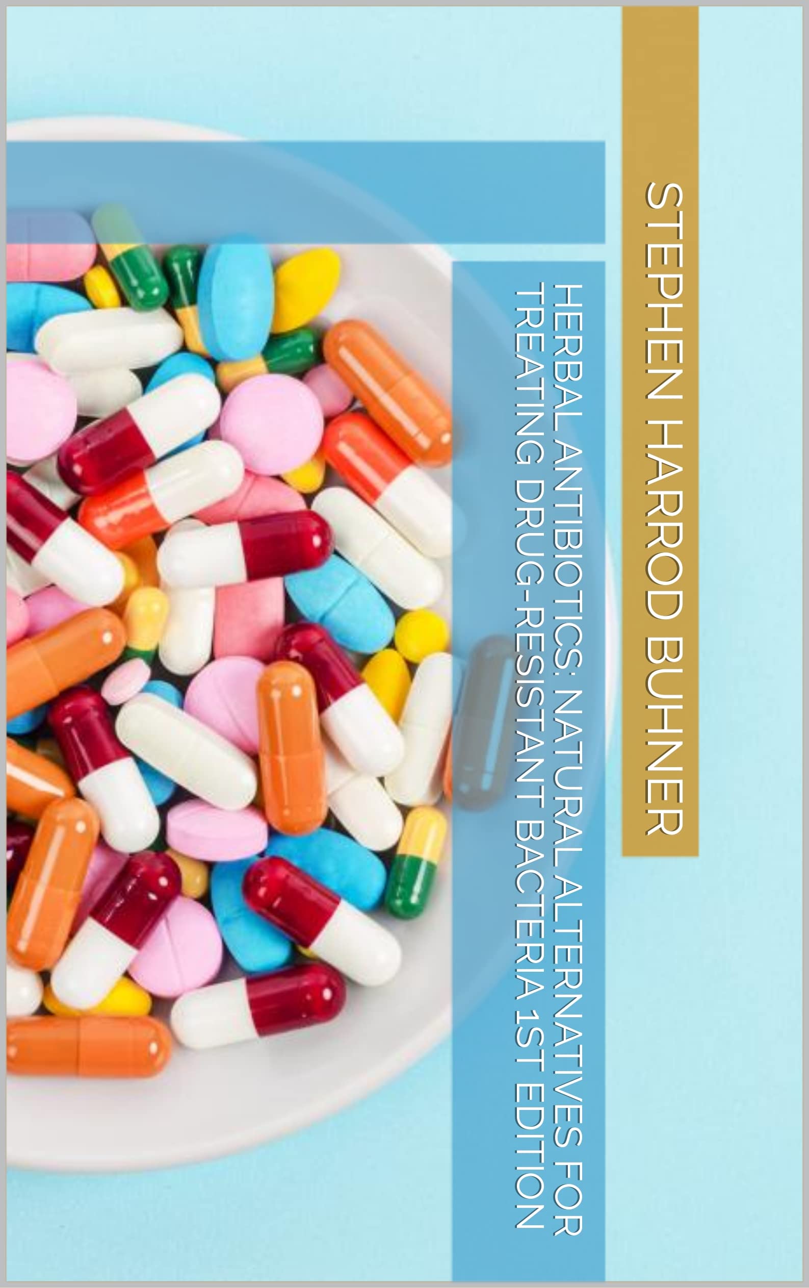 Herbal Antibiotics: Natural Alternatives for Treating Drug-Resistant ...