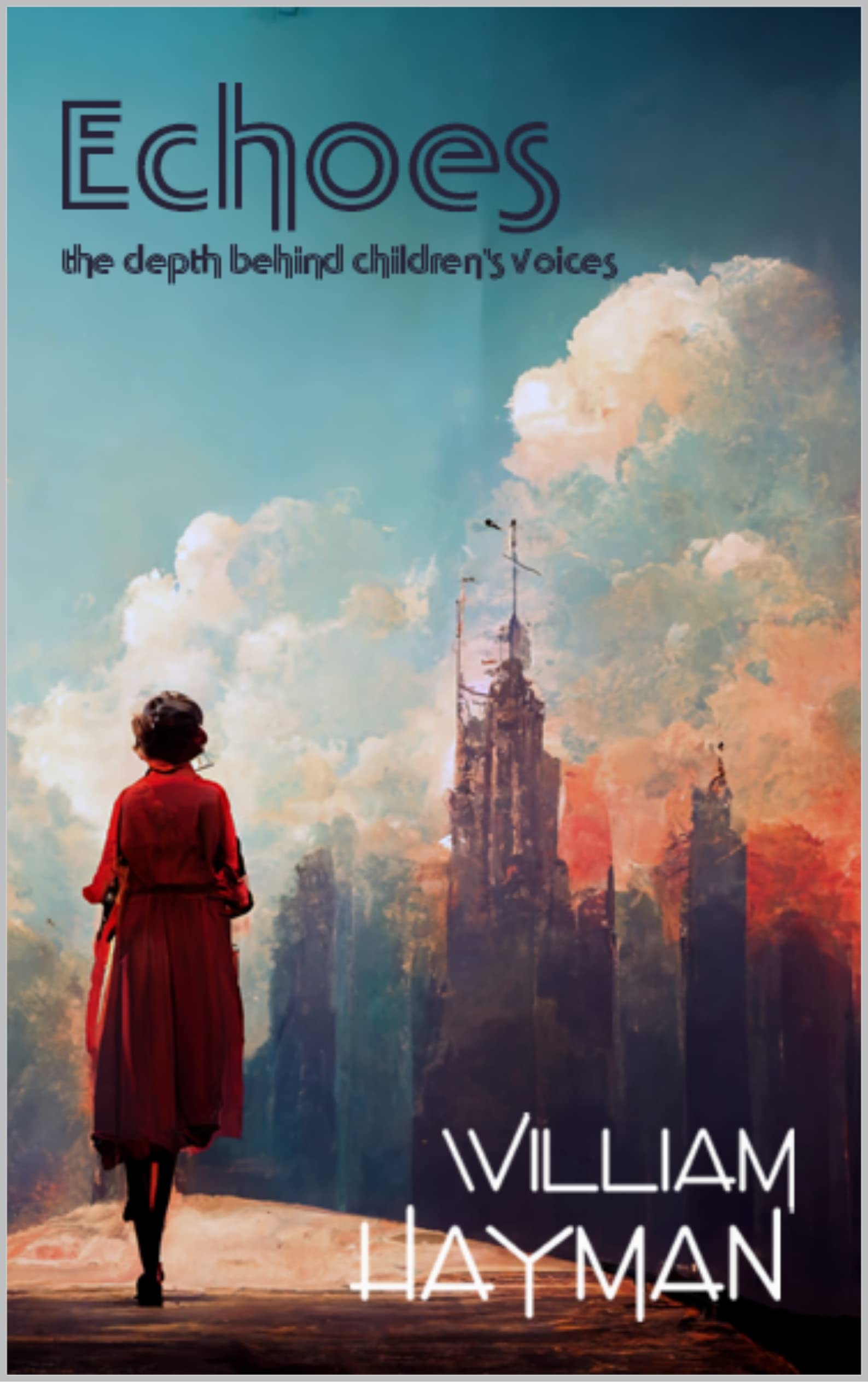 Echoes: the depth behind children's voices by William Hayman | Goodreads