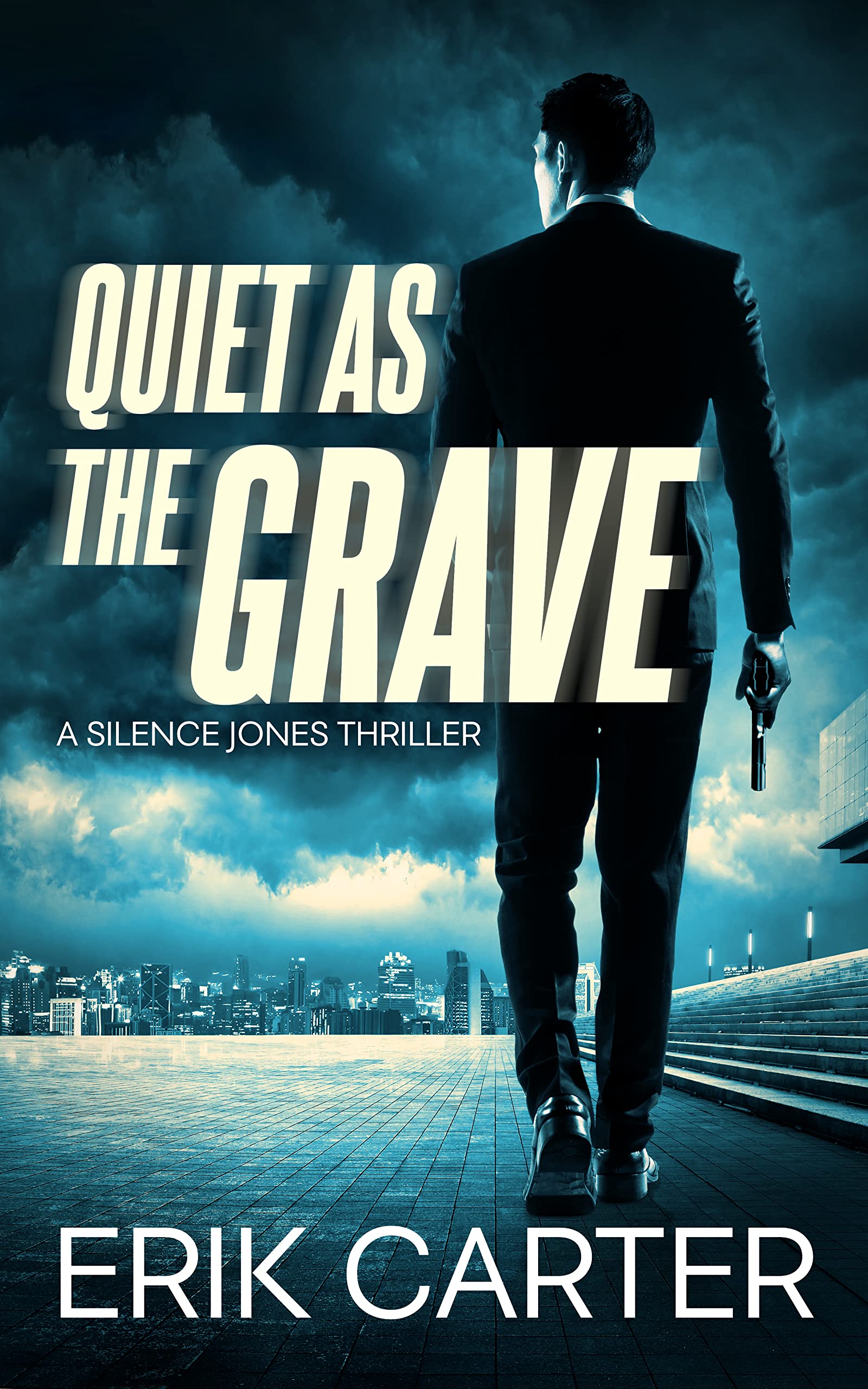 Quiet as the Grave (Silence Jones Thrillers #7) by Erik Carter | Goodreads