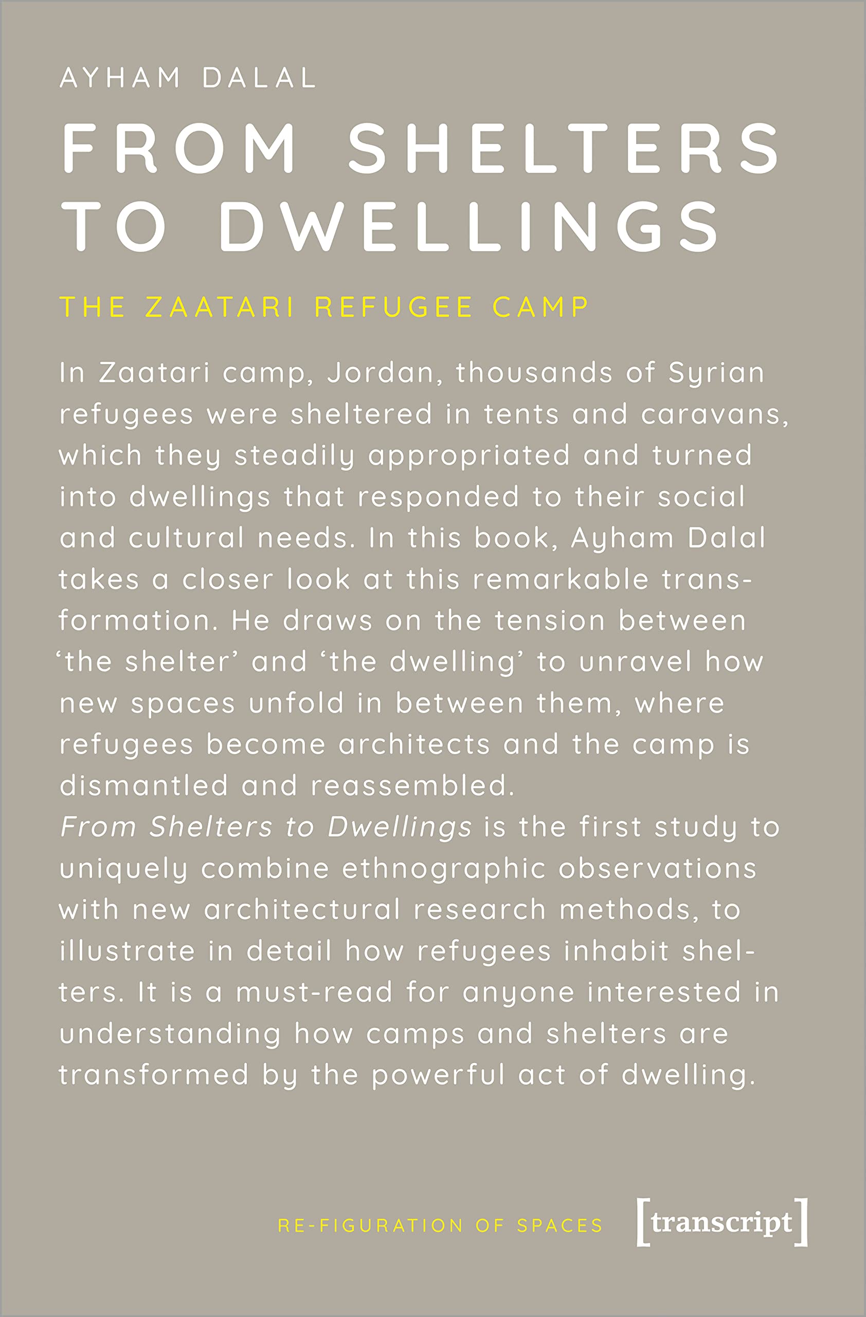 From Shelters to Dwellings: The Zaatari Refugee Camp by Ayham Dalal ...