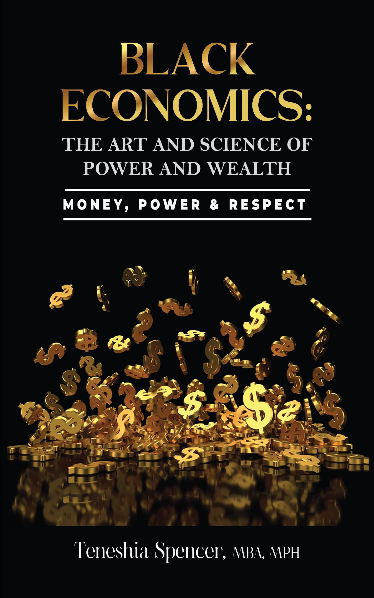 Black Economics: The Art And Science Of Power And Wealth: Money, Power ...
