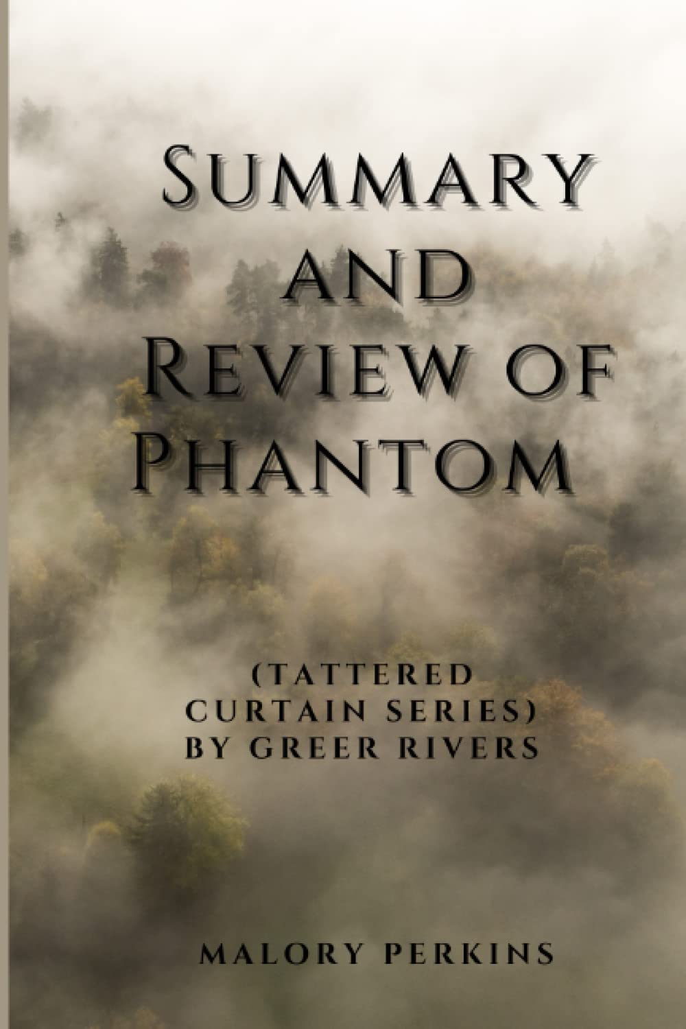 Summary and Review of Phantom: (Tattered Curtain Series) by Greer ...