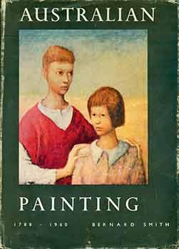 Australian Painting 1788-1960 by Bernard Smith | Goodreads