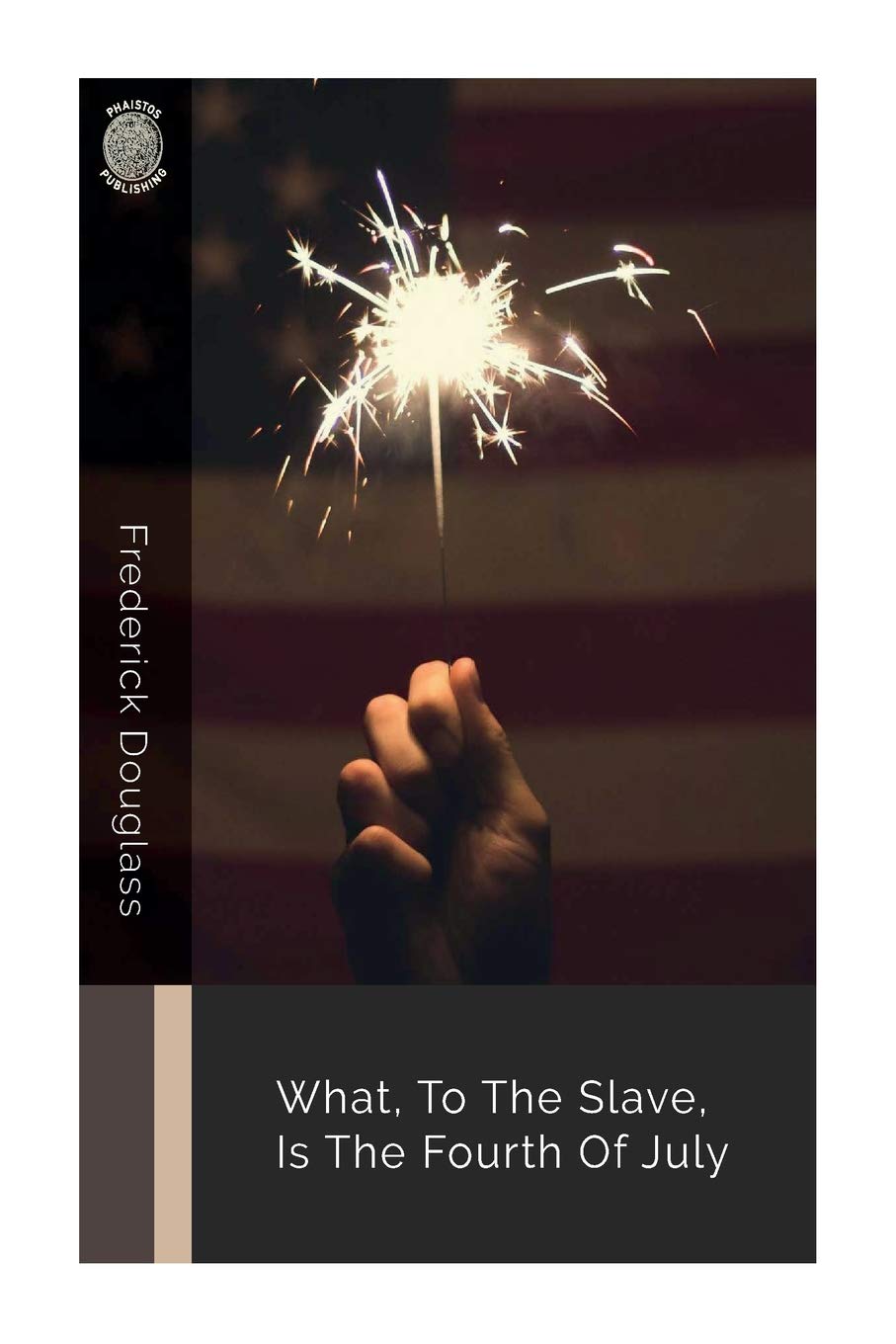 What, to the Slave, Is the Fourth of July by Frederick Douglass | Goodreads