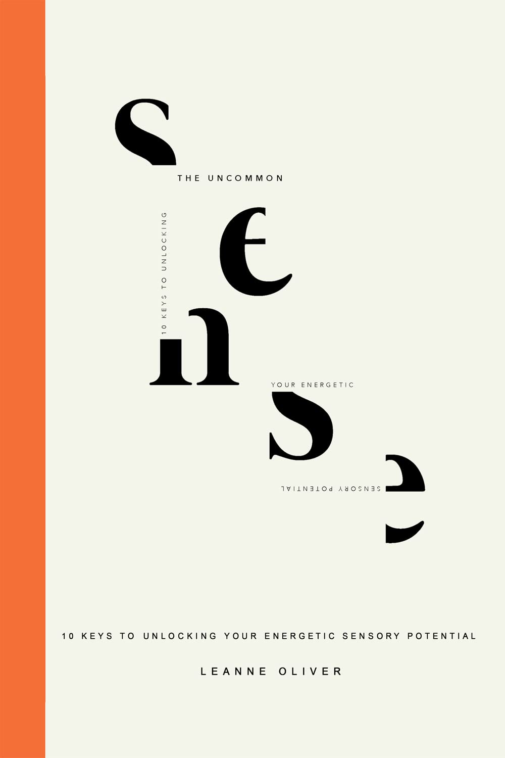 THE UNCOMMON SENSE: 10 Keys To Unlocking Your Energetic Sensory ...