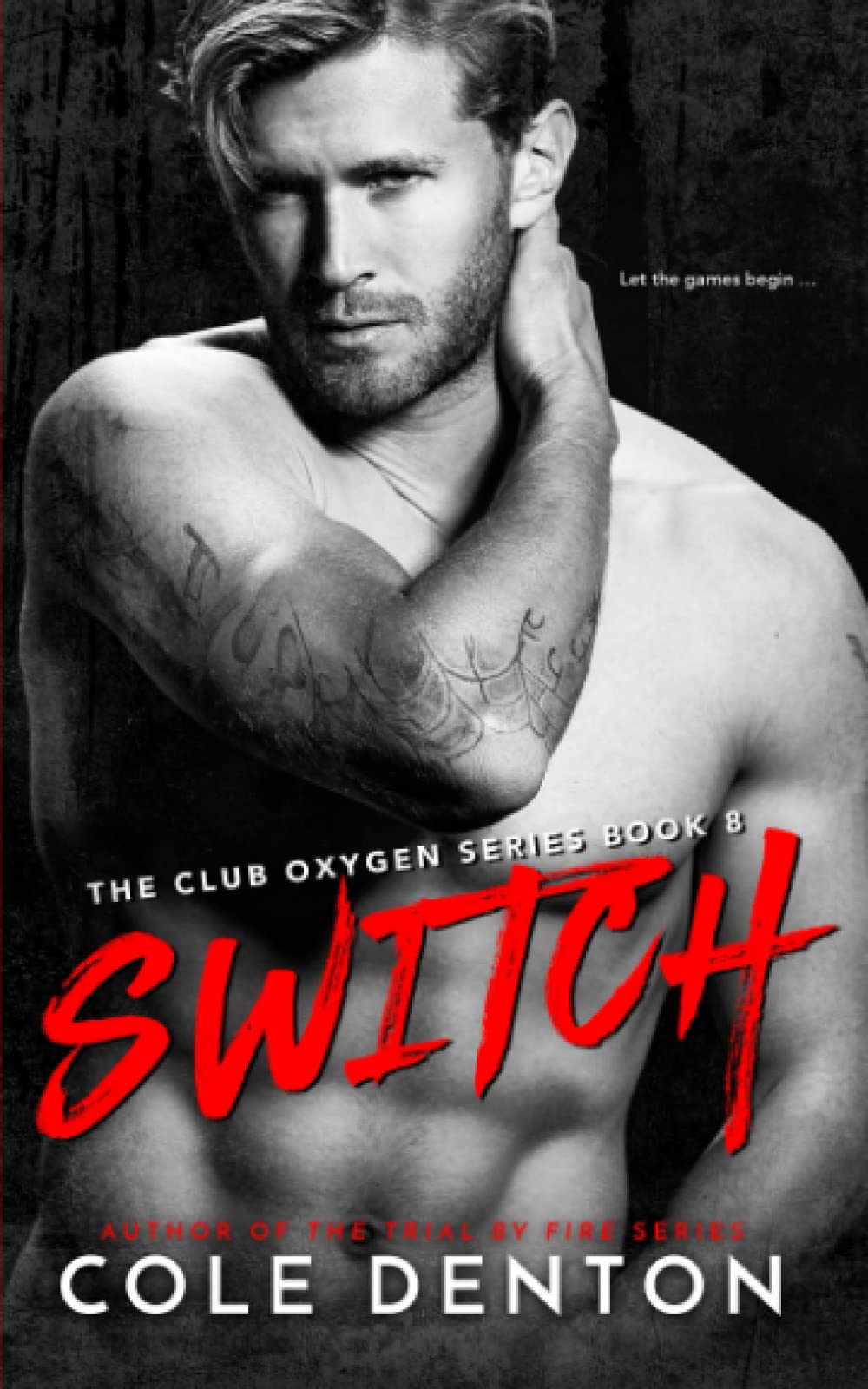 Switch: The Club Oxygen Series by Cole Denton | Goodreads