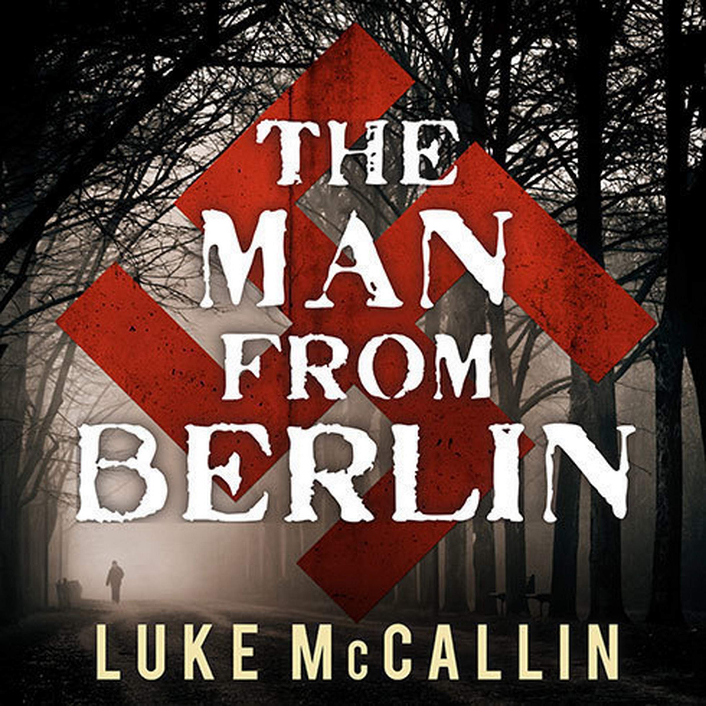 The Man from Berlin by Luke McCallin | Goodreads