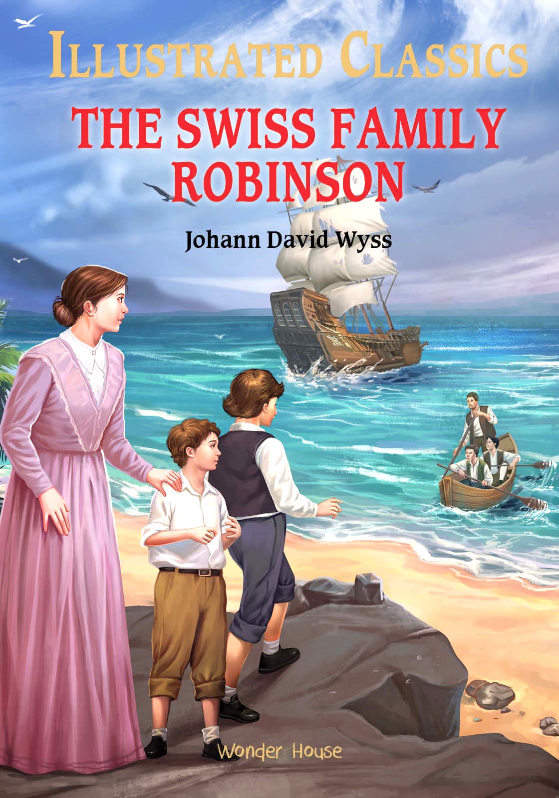 Illustrated Classics - The Swiss Family Robinson: Abridged Novels With ...