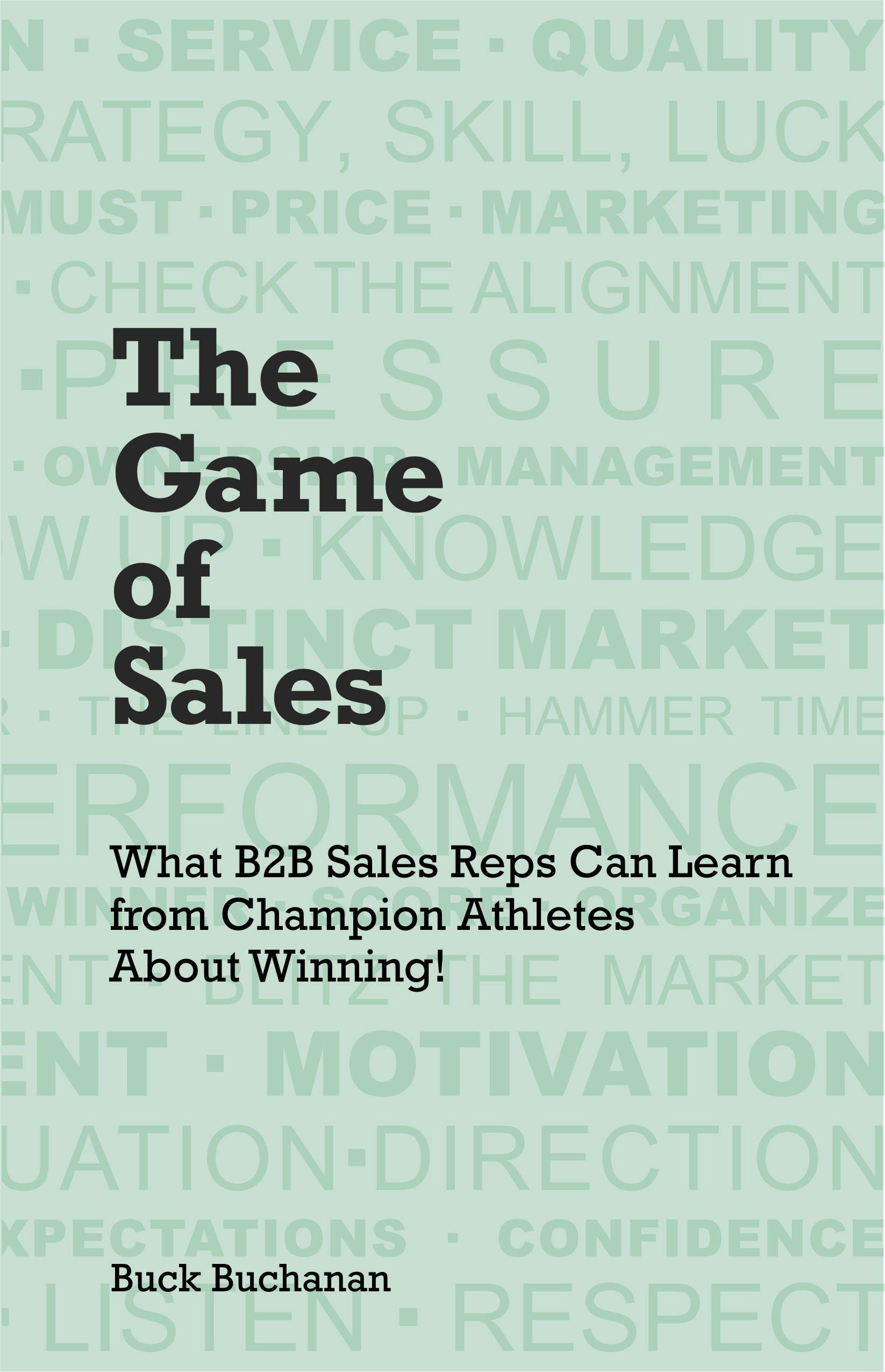 The Game of Sales by Buck Buchanan | Goodreads