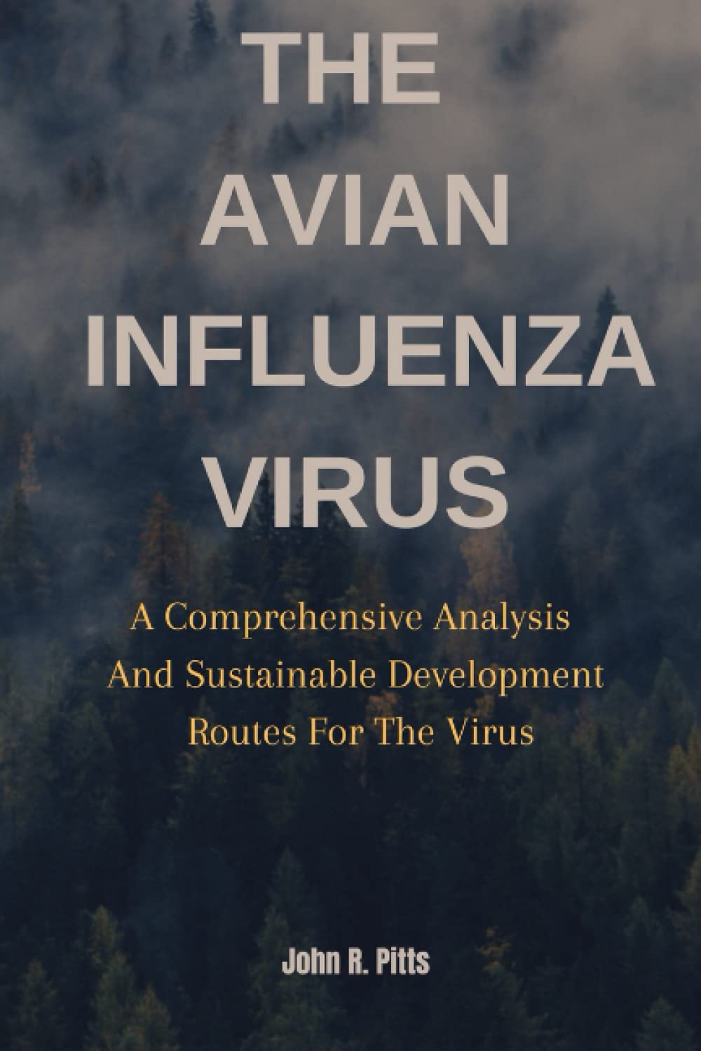 THE AVIAN INFLUENZA VIRUS: A Comprehensive Analysis And Sustainable ...