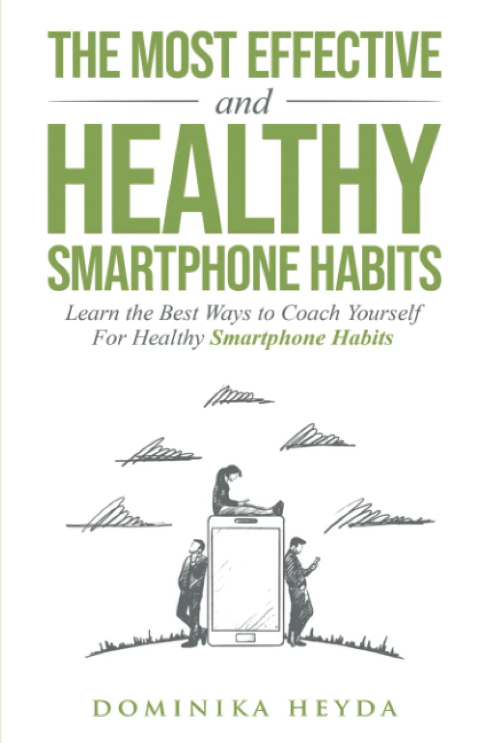The Most Effective And Healthy Smartphone Habits: Learn the Best Ways ...