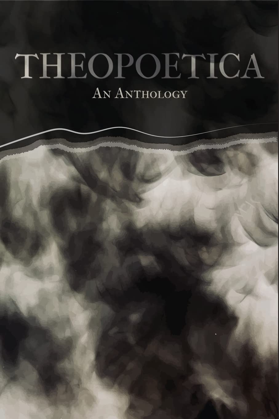 Theopoetica: An Anthology by Charli Pence Bond | Goodreads