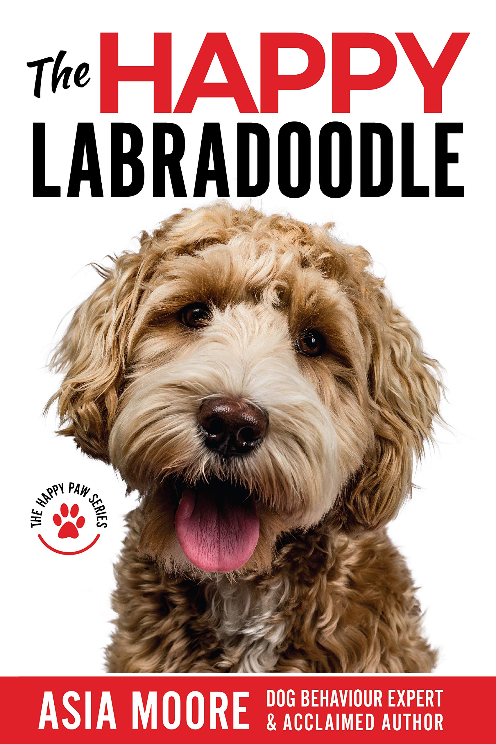 The Happy Labradoodle: The Complete Care, Training & Happiness Guide by ...