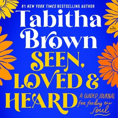 Seen, Loved, and Heard: A Letter to Your Soul by Tabitha Brown | Goodreads