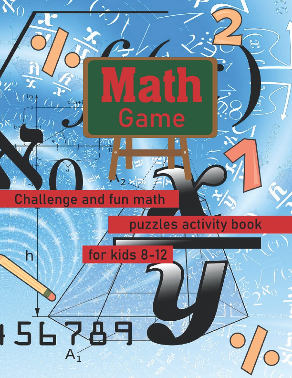 Math Game Challenge And Fun Math Puzzles Activity Book For Kids 8 12 
