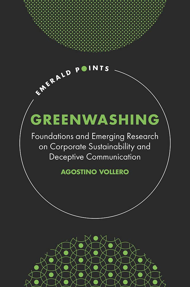 Greenwashing: Foundations and Emerging Research on Corporate Sustainability and Deceptive ...