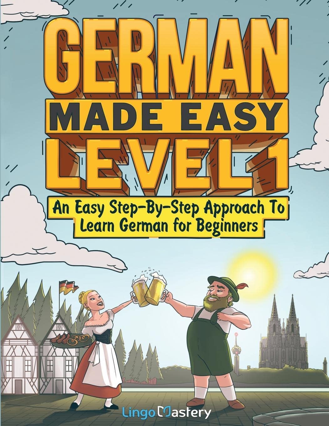 German Made Easy Level 1: An Easy Step-By-Step Approach To Learn German ...