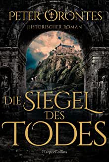 Die Siegel des Todes by Peter Orontes | Goodreads