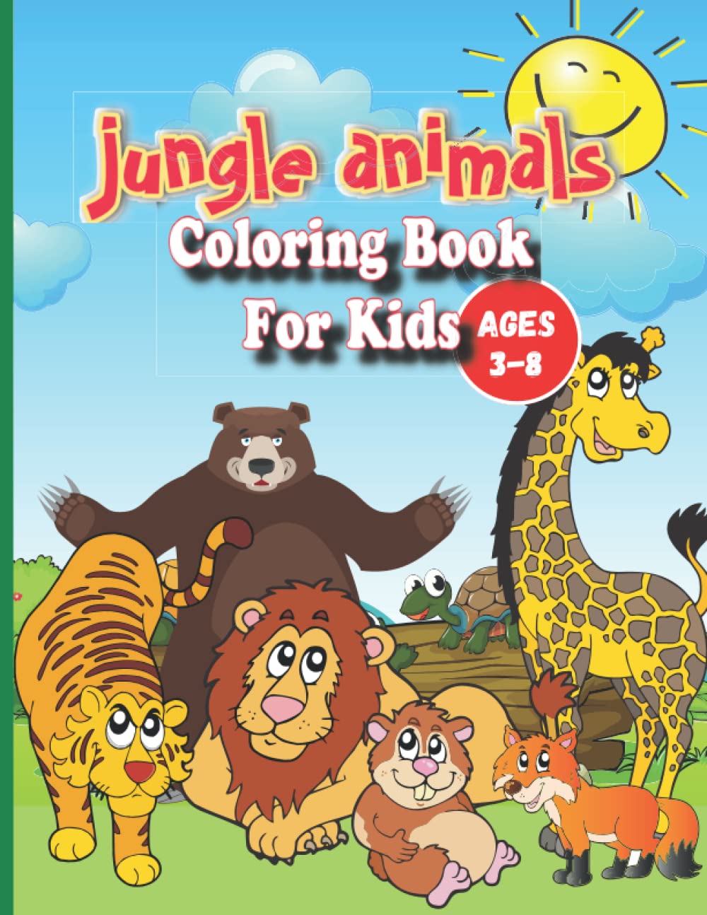 Jungle animals Coloring book for kids ages 3-8: Perfect Fun and Easy ...