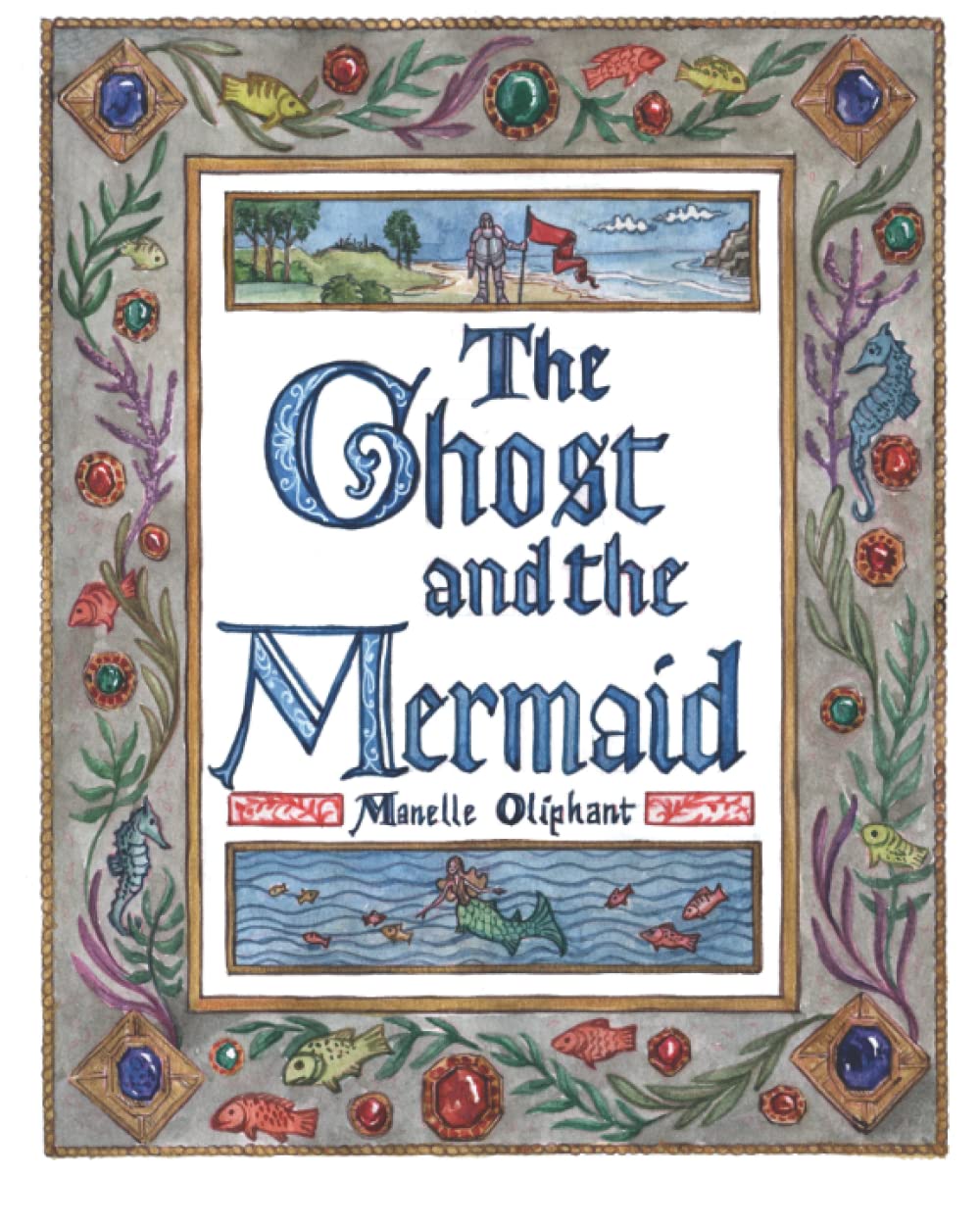 The Ghost and The Mermaid: A Mermendium Story by Manelle Oliphant ...