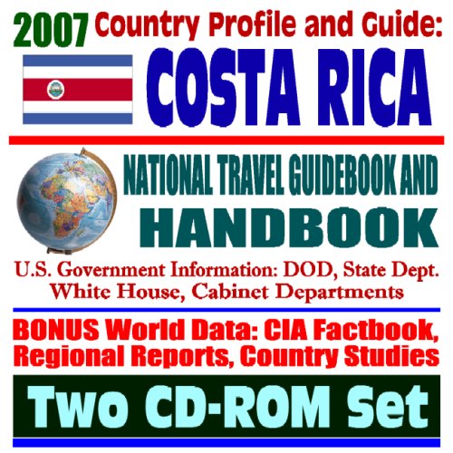 2007 Country Profile and Guide to Costa Rica - National Travel ...